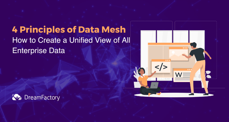 Data Management and the Four Principles of Data Mesh