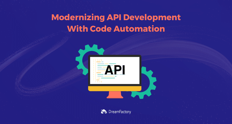 Modernizing API Development With Code Automation
