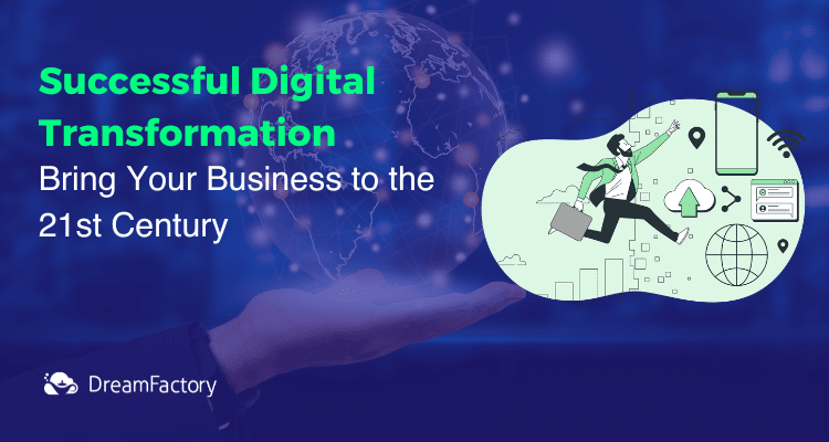 How to Achieve Successful Digital Transformation