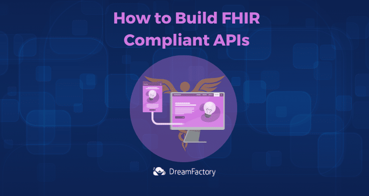 The Ultimate Solution for Building FHIR-Compliant APIs